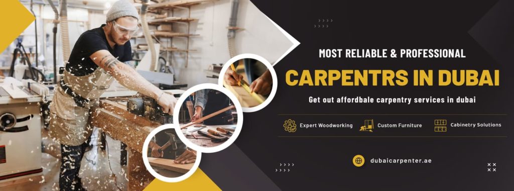 Carpenter Dubai | Get Carpentery Services, Furniture & More